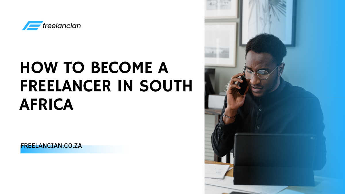 How To Become A Freelancer in South Africa